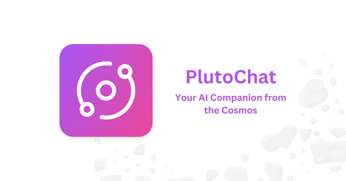 PlutoChat - Your AI Companion from the Cosmos